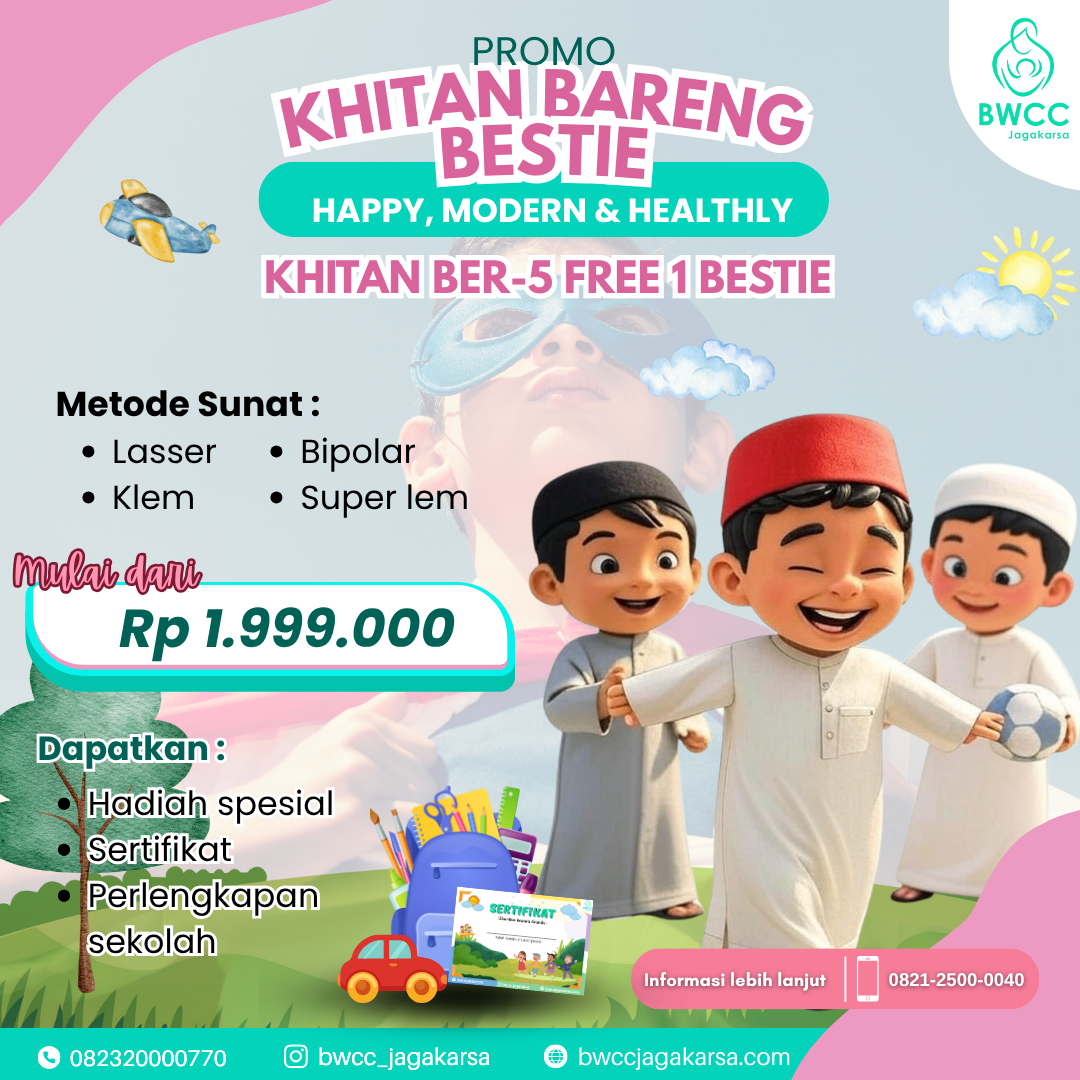 Promo Khitan Ber-5 FREE 1 Bestie - BWCC Jagakarsa